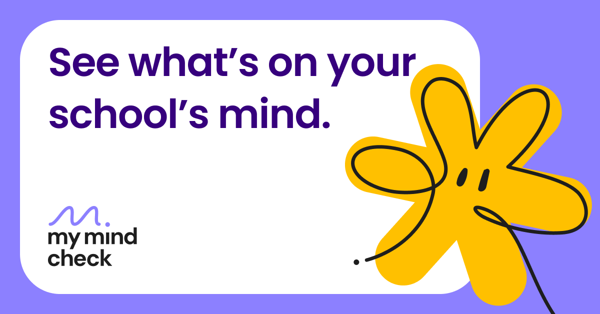 My Mind Check – See what’s on your school’s mind